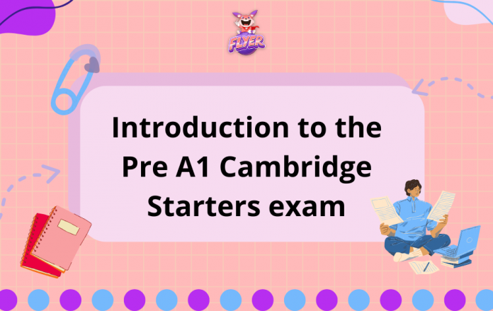 Pre A1 Cambridge Starters exam format & study materials