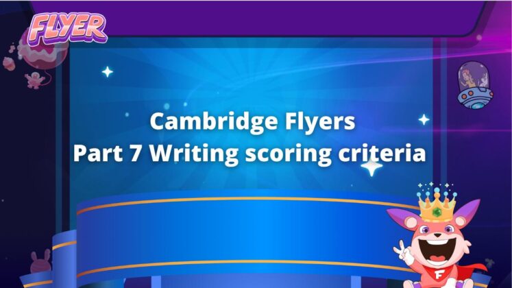 Cambridge Flyers Part 7 Writing scoring criteria