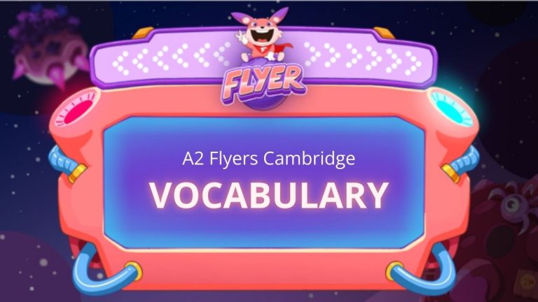 A2 Flyers Cambridge Vocabulary List: The most common 10 topics